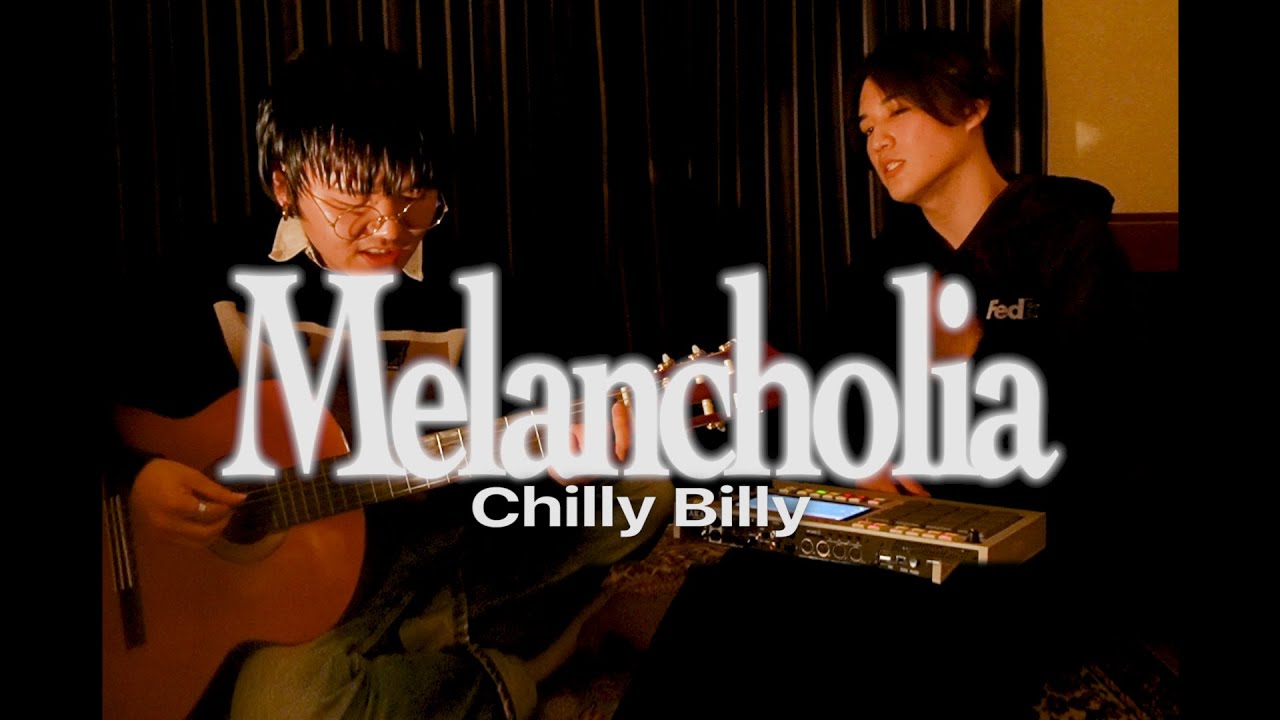 Melancholia(Acoustic ver.) / Chilly Billy - YouTube