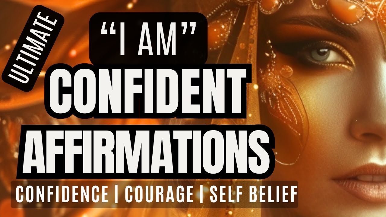 I AM CONFIDENT‼️ The best daily Affirmations for Courage, Self Esteem ...