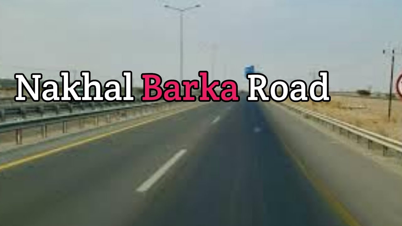 Nakhal Barka Road Muscat Oman || Barka Oman| Travel Vlogs - YouTube