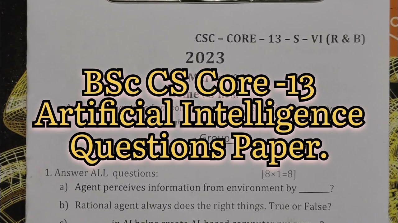 BSc CS Core - 13 Artificial Intelligence Question Paper #dowithme #computerscience #bsccs - YouTube