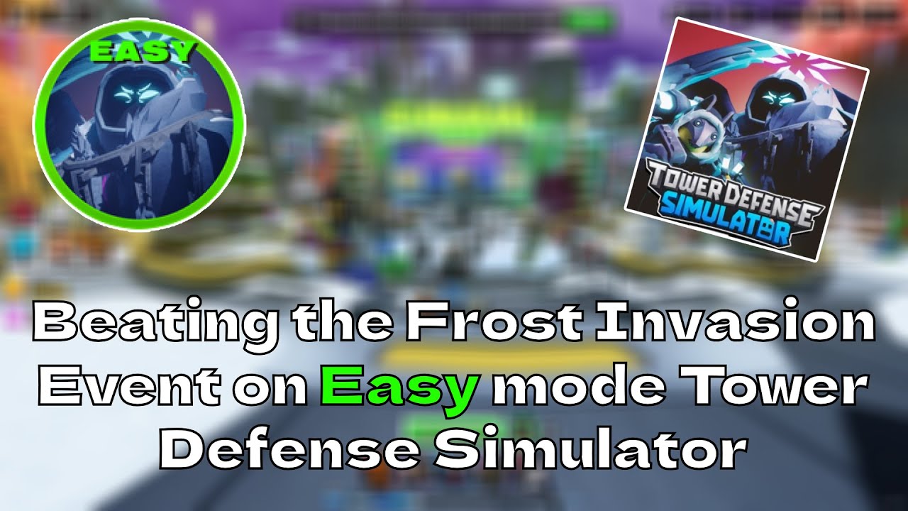 Beating the Frost Invasion Event on Easy Mode In Tower Defense ...