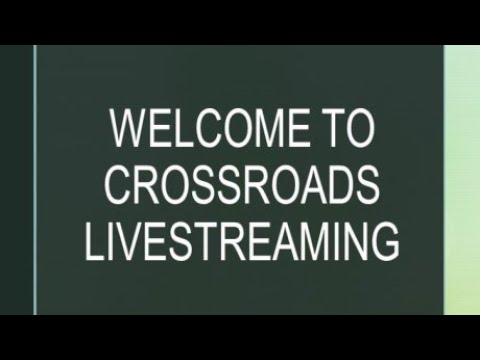 Crossroads Live Streaming - YouTube
