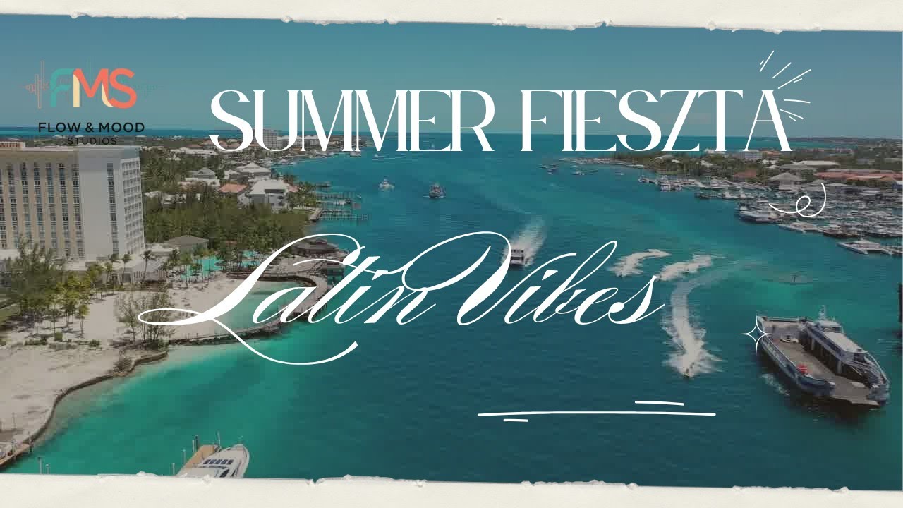 🔥 Summer Fiesta 2025 🌴 Latin Vibes Mix | Chill, Dance & Sunshine Beats ...