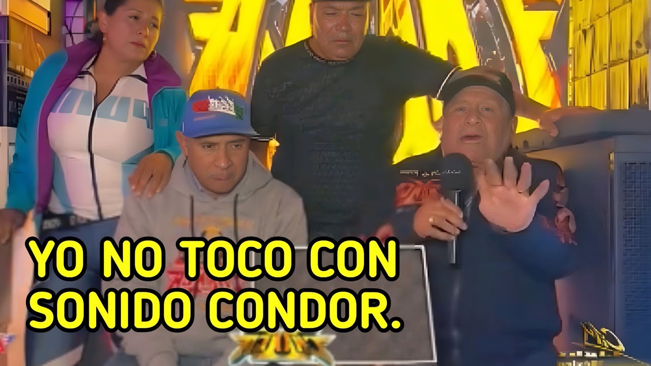yo no toco con sonido cóndor no quiero entrar en detalles por qué se ...