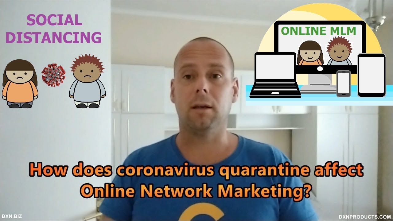 How does coronavirus quarantine affect Online Network Marketing? (DXN ...