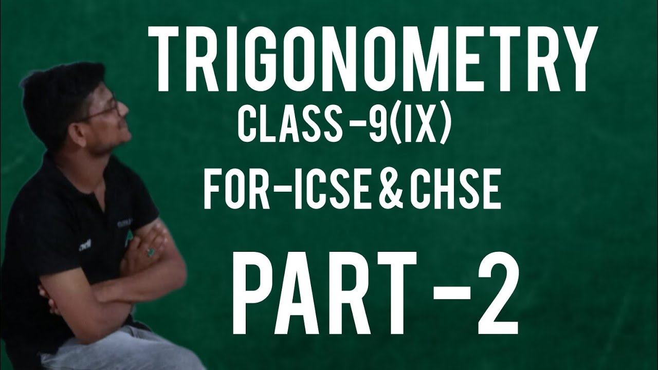 TRIGONOMETRY || CLASS-9(IX) || FOR-ICSE & CHSE || PART-2 #trignomentry ...