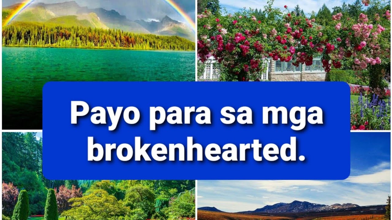Advice for the broken-hearted in Tagalog. Payo Para sa mga sawi sa pag ...
