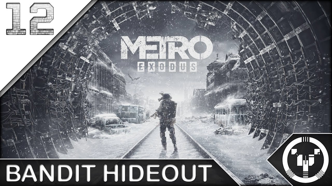 BANDIT HIDEOUT | Metro Exodus | 12 - YouTube