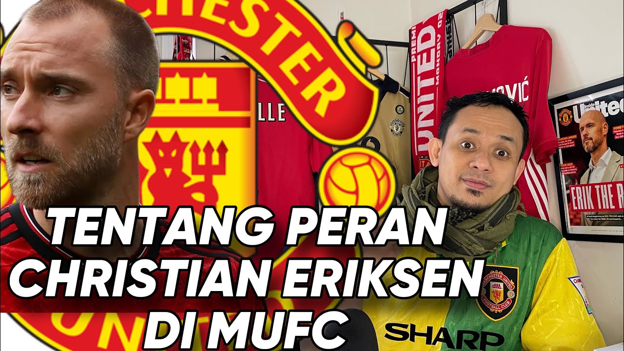 Ngobrol Ringan Tentang Peran Christian Eriksen Di MUFC, Beda Musim Tapi ...