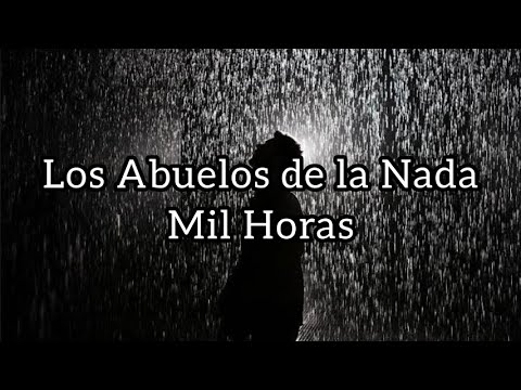 Los Abuelos De La Nada - Mil Horas (Letra) - YouTube
