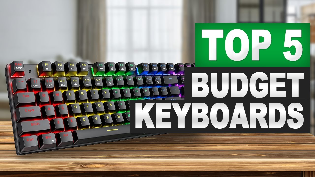 Top 5 BEST Budget Keyboards in (2025) Watch Before You Buy! - YouTube