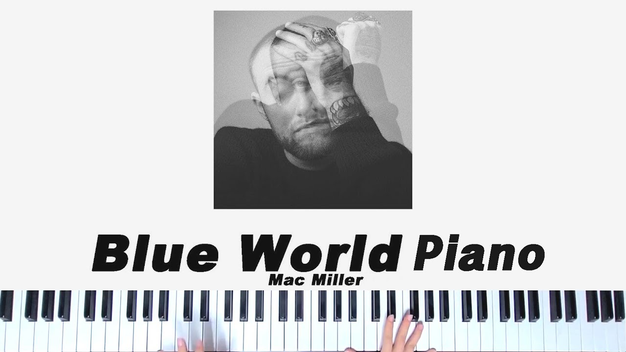 맥밀러 블루월드 피아노 커버 : mac miller Blue World piano cover sheet tutorial ...