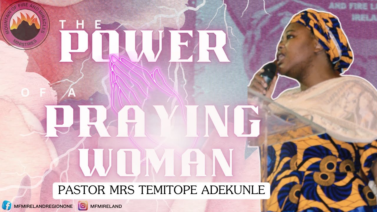 The Power Of A Praying Woman- Pastor Mrs Temitope Adekunle (Mummy SRO ...