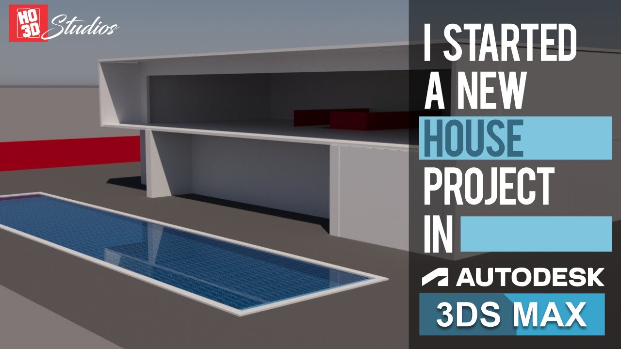 3DS MAX TUTORIAL: THE NEW HOUSE PROJECT VIDEO 1 - YouTube