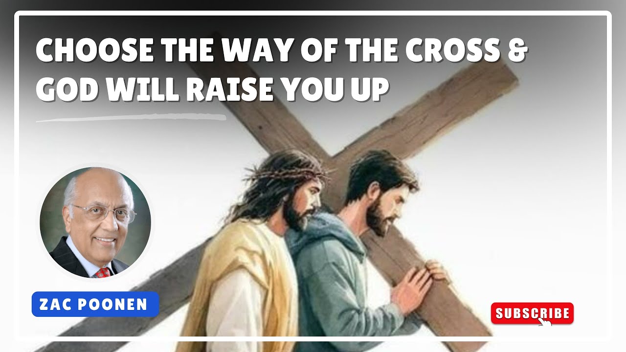 Choose The Way Of The Cross & God Will Raise You Up#zacpoonen # ...