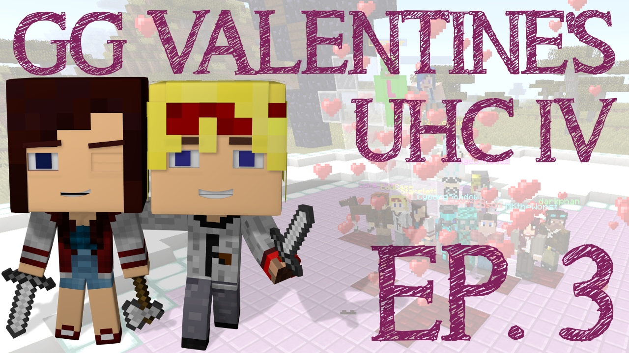 GG Valentine's UHC IV [Ep.3] Excitement! - YouTube