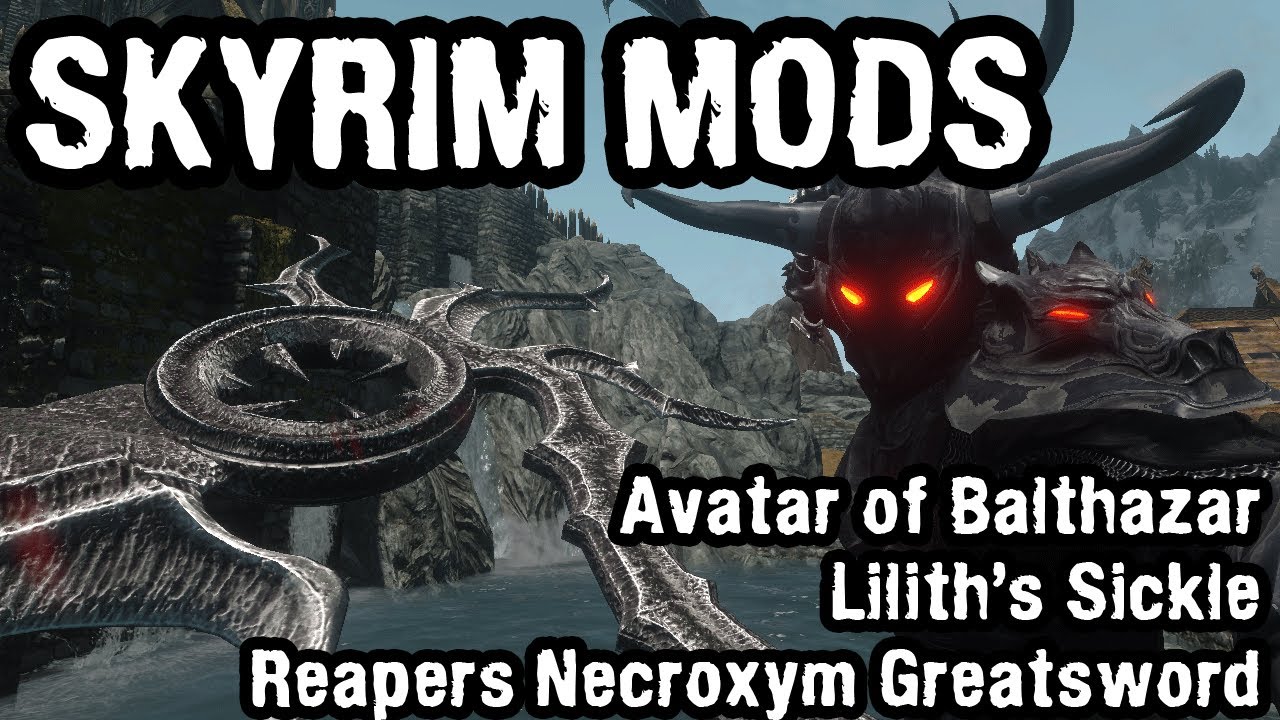 Skyrim Mod Spotlight: Avatar of Balthazar, Lilith's Sickle, Reapers ...