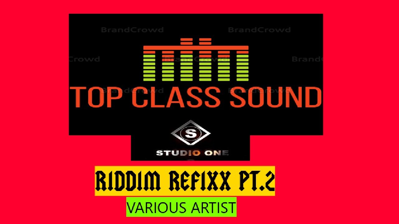 TOP CLASS SOUND STUDIO ONE RIDDIM WITH NEW ARTIST - YouTube