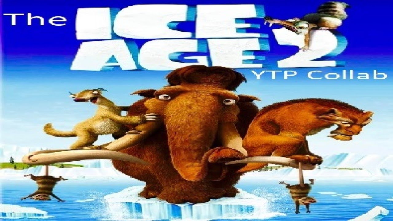 The Ice Age 2 YTP Collab - YouTube