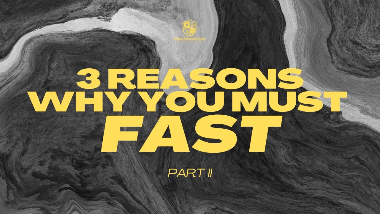 Sunday Service: 3 Reasons Why You Must Fast - Part 2 - YouTube
