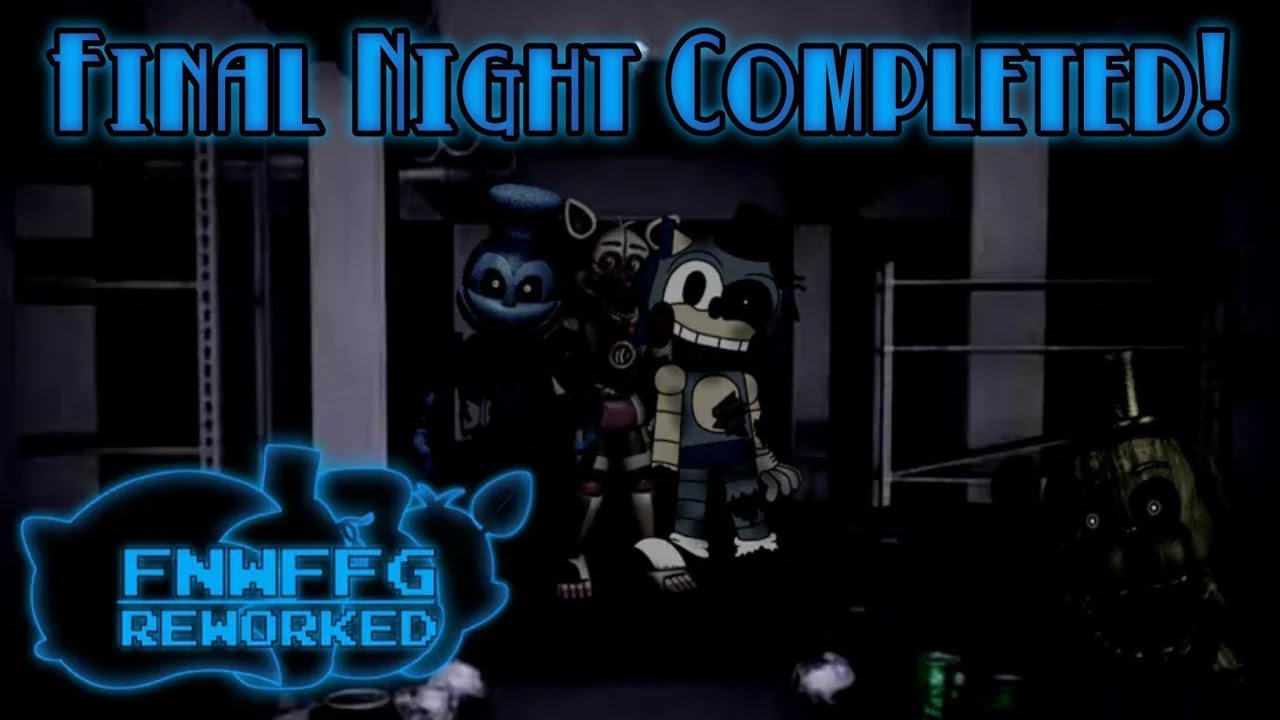 Five Nights with FNaFFanGamers: Reworked Gameplay - Final Night ...
