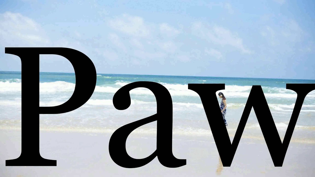 How To Pronounce Paw🌈🌈🌈🌈🌈🌈Pronunciation Of Paw - YouTube