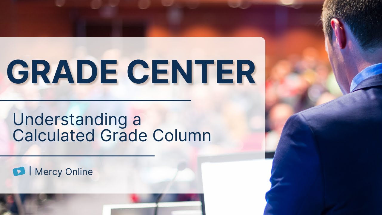 Understanding the Calculated Grade Column - YouTube