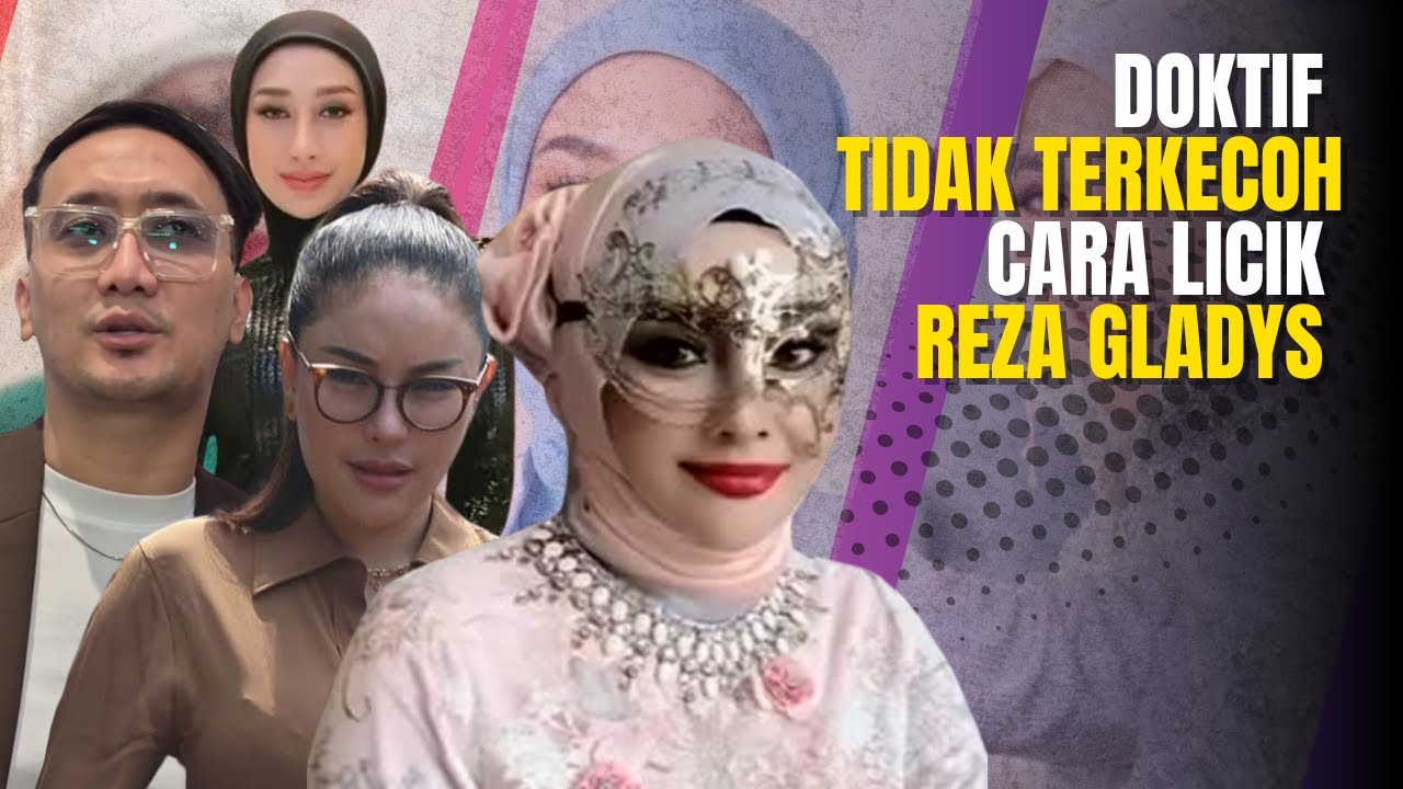 BELAJAR DARI KASUS NIKMIR, DOKTIF UNGKAP REZA GLADYS & SUAMINYA PUNYA ...