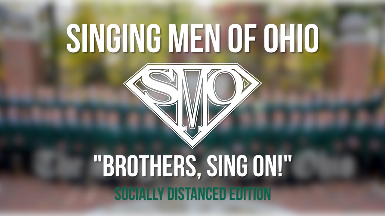 Singing Men of Ohio - "Brothers, Sing On!" (Socially Distanced Edition ...