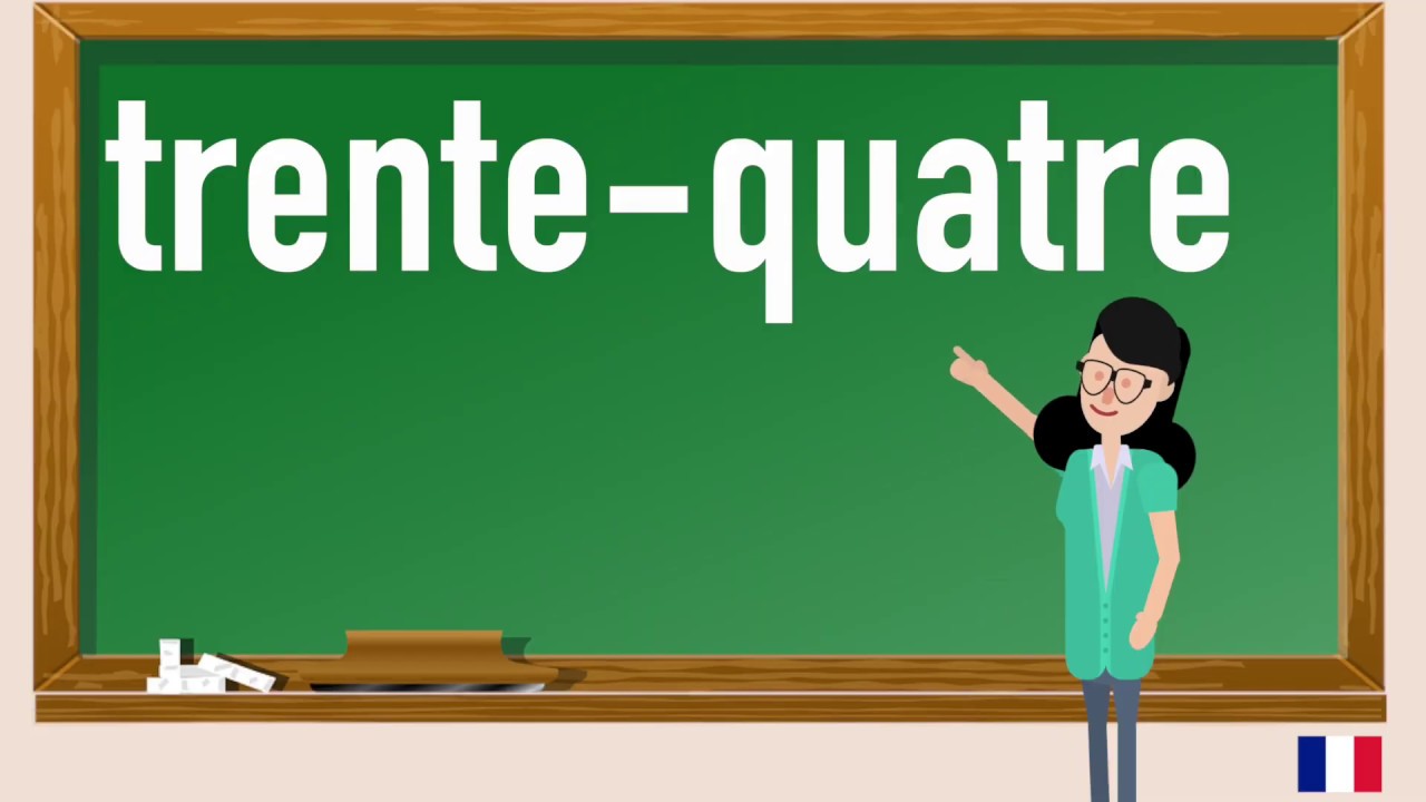 How to pronounce trente-quatre in French - YouTube