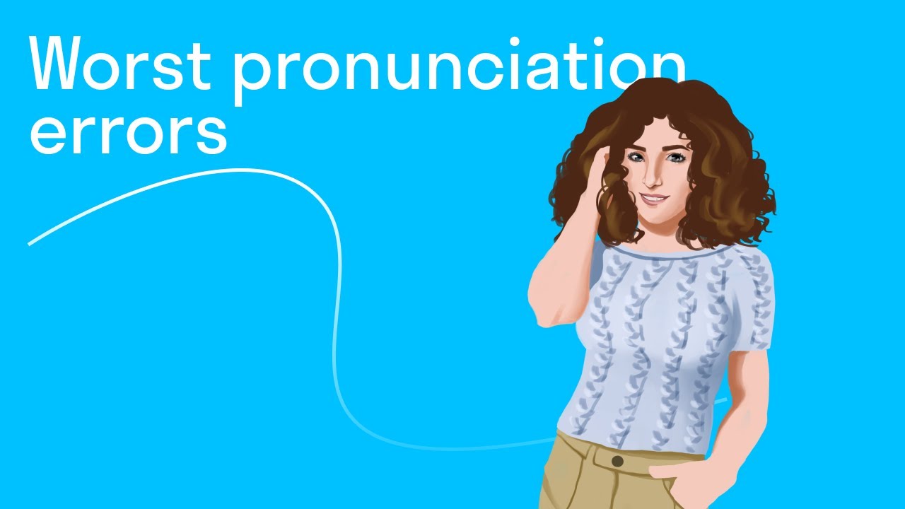 Worst pronunciation errors - YouTube