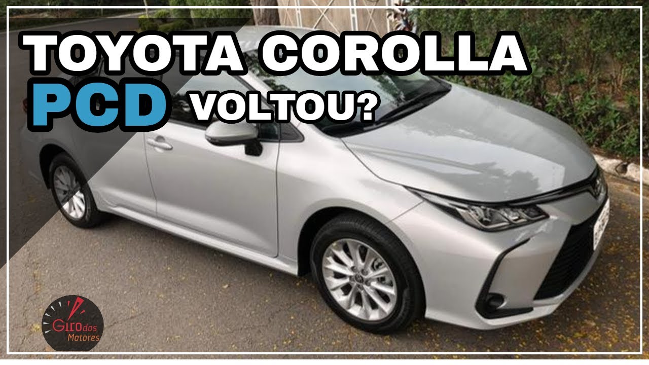 TOYOTA COROLLA PCD COM ISENÇÕES ESTA DE VOLTA?| Gironews #39 - YouTube