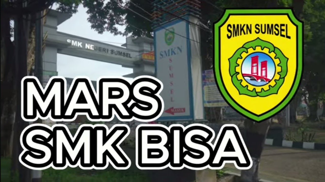 MARS SMK | By : SMK N Sumsel - YouTube