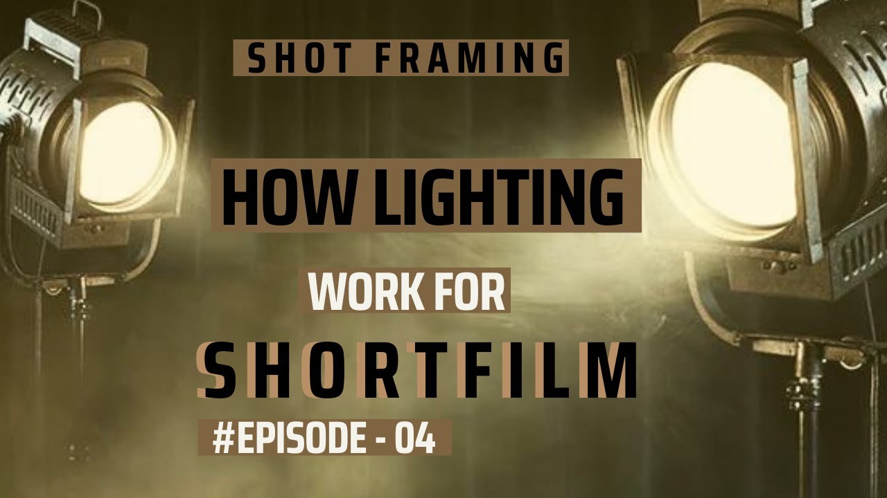 How Lighting work for a Short Film | EP - 04 | Scene Sense Discussion ...