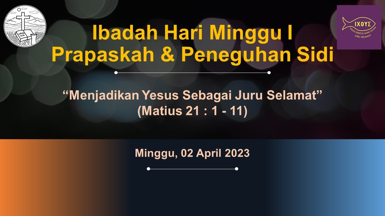 IBADAH MINGGU I PRAPASKAH DAN PENEGUHAN SIDI | 02 APRIL 2023 - YouTube