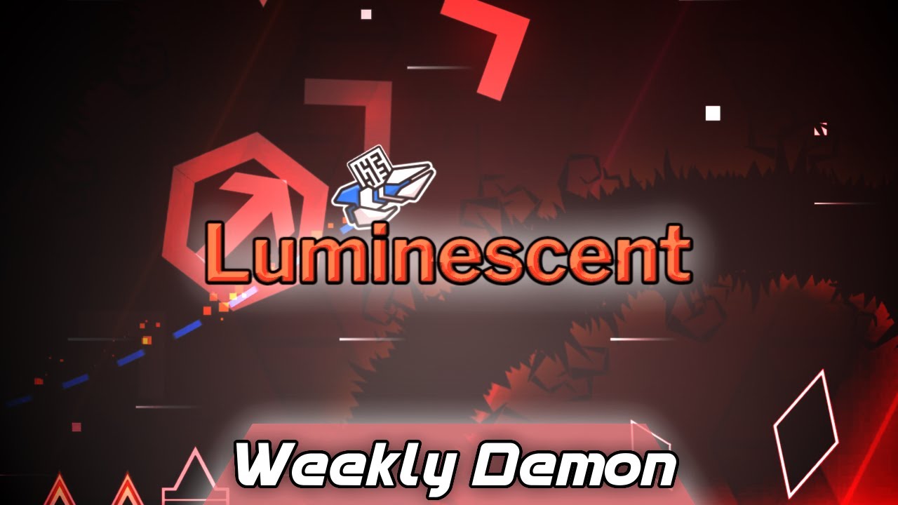 Geometry Dash - Luminescent by Nova4664 (Easy Demon/Weekly Demon) - YouTube