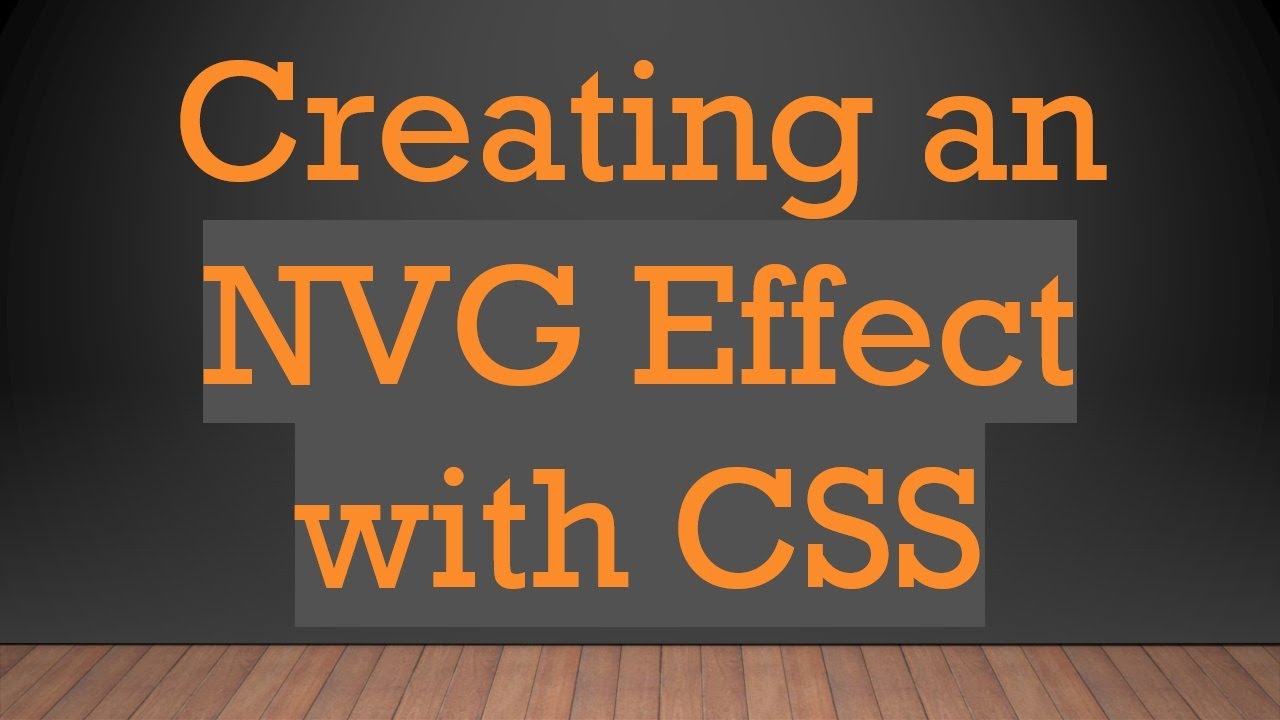 Creating an NVG Effect with CSS - YouTube