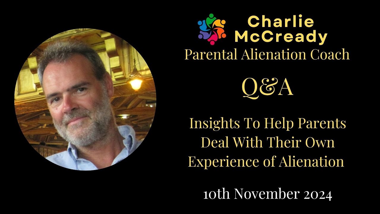 Charlie McCready Parental Alienation parents' Q&A - November 2024 - YouTube