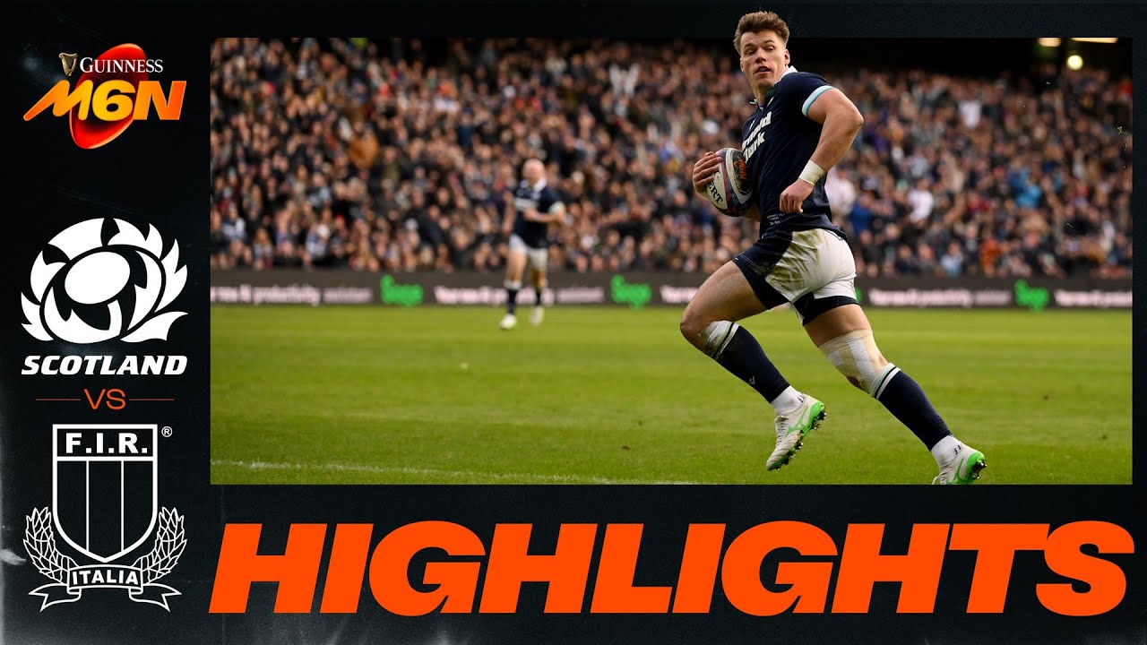 QUICK HIGHLIGHTS | SCOTLAND v ITALY | 2025 GUINNESS M6N - YouTube
