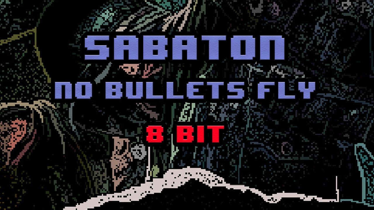 Sabaton - No Bullets Fly [8-bit] - YouTube