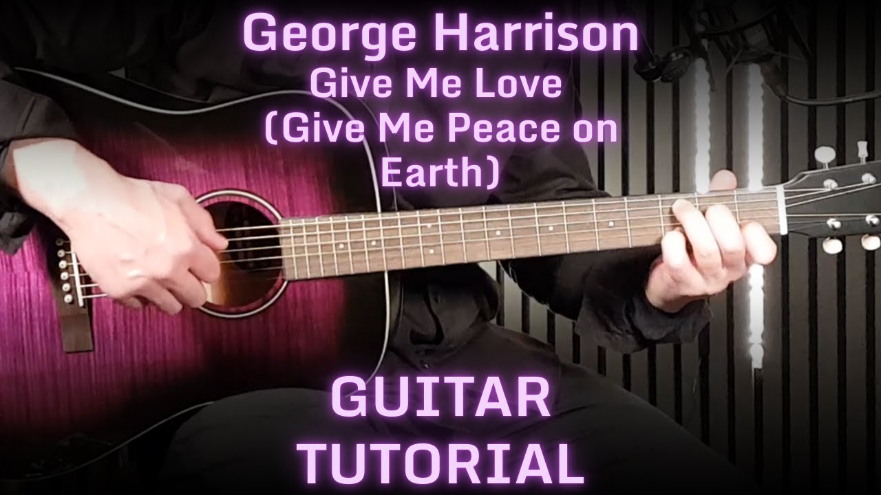 How to Play Give Me Love (Give Me Peace on Earth) on Guitar | George ...
