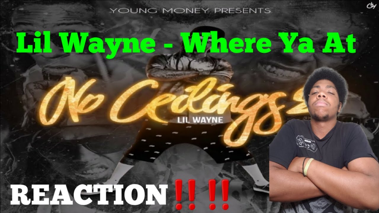 Lil Wayne - Where Ya At REACTION!!! Y'ALL SLEEP ON NC2 - YouTube