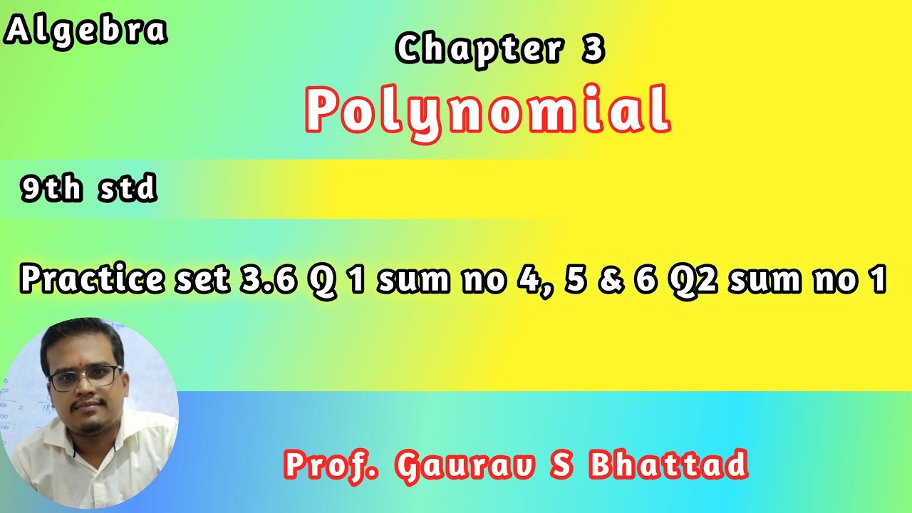 Polynomial || Practice set 3.6 Q1 sum no 4, 5 & 6 & Q2 sum no 1 || 9th ...
