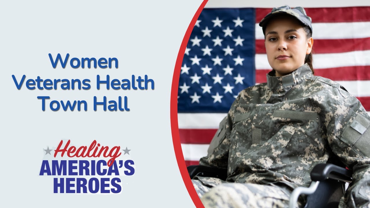 Healing America's Heroes: Women Veterans Health Town Hall - YouTube