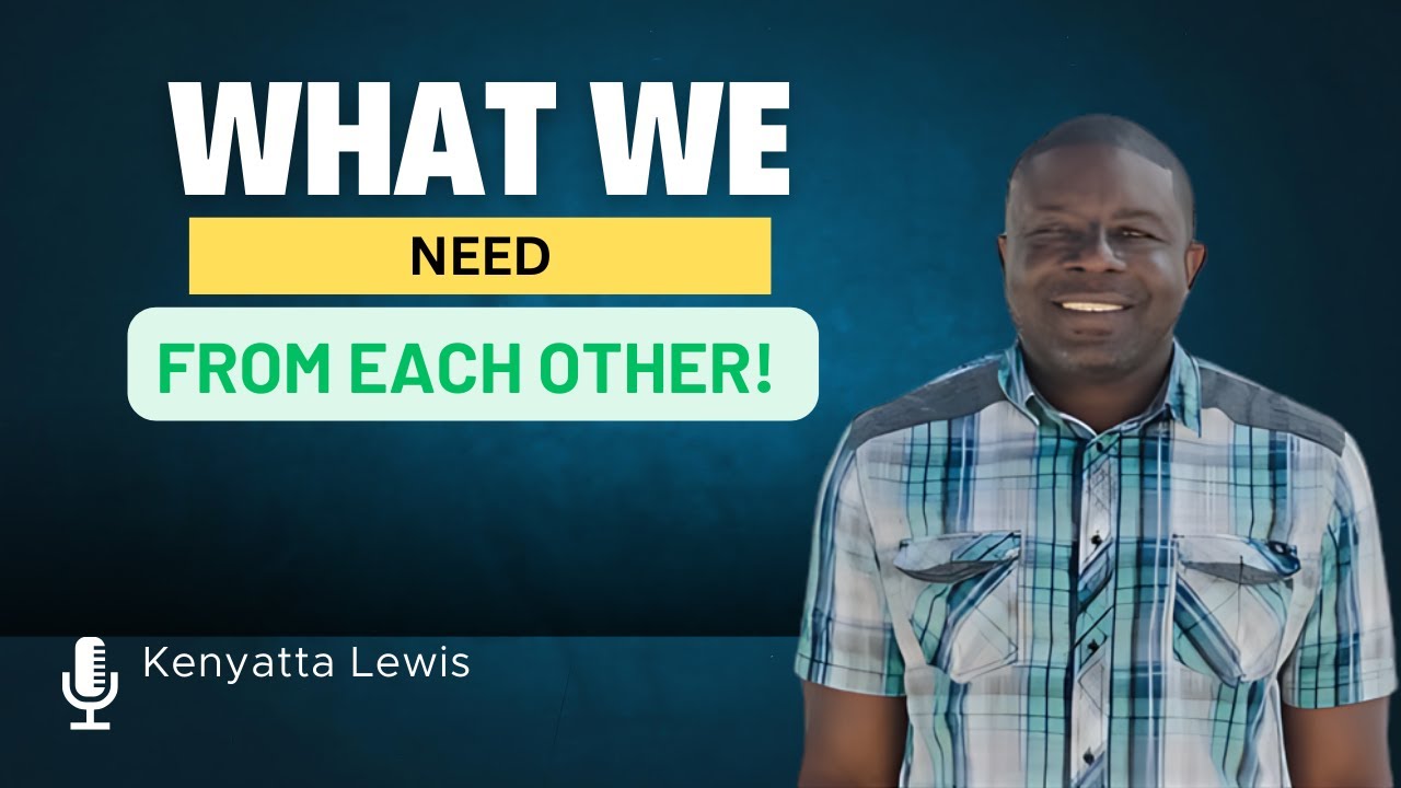 What We Need From Each Other: Kenyatta Lewis - YouTube