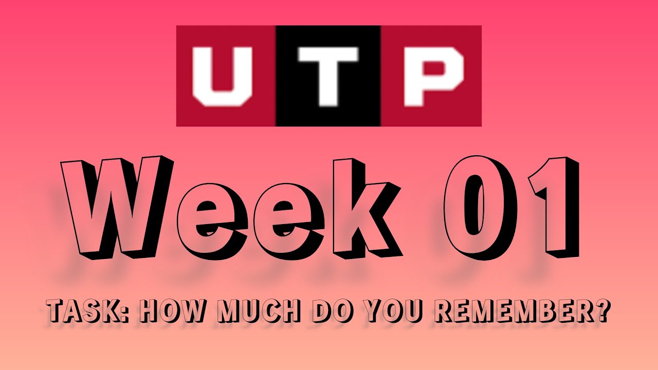WEEK 01: TASK: ASSIGNMENT - HOM MUCH DO YOU REMEMBER? - YouTube