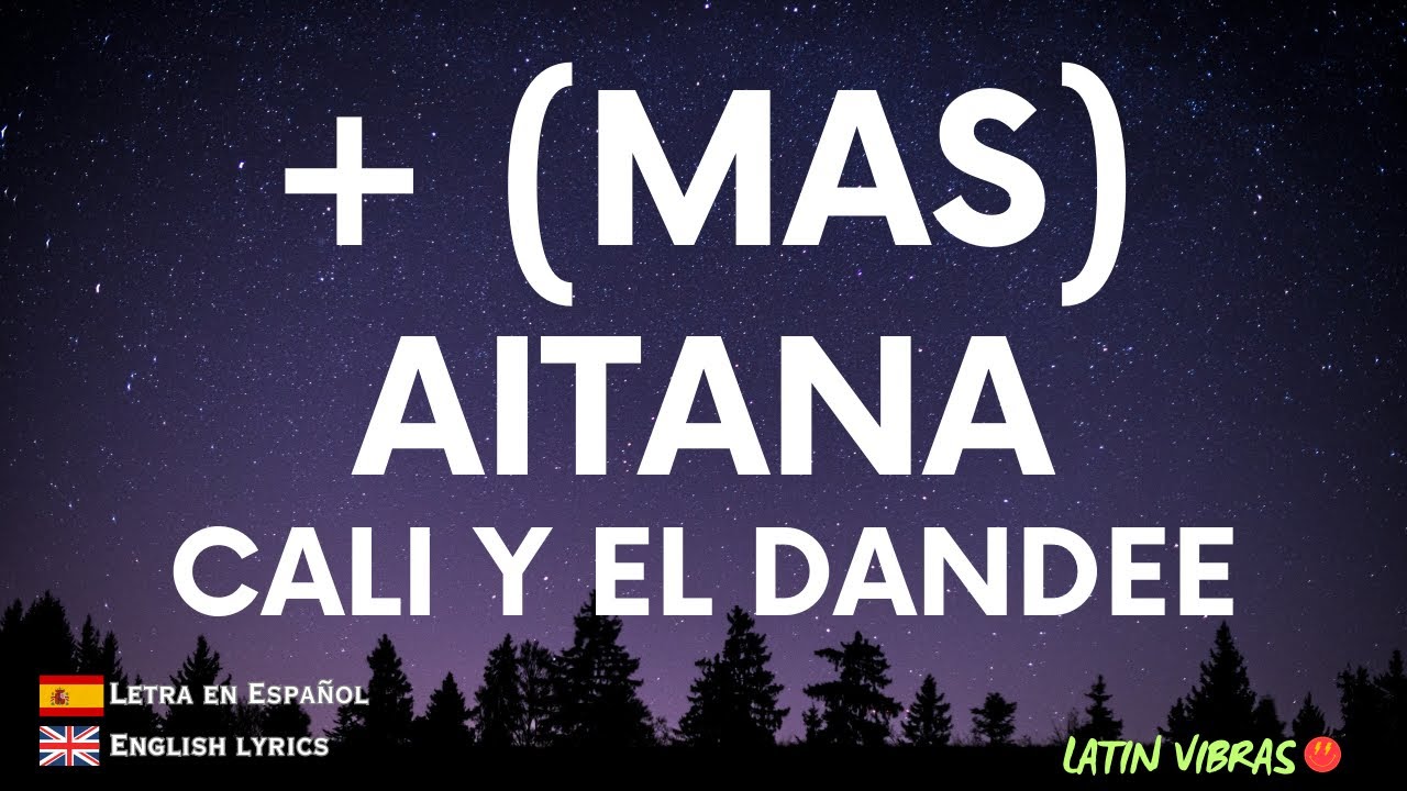 AITANA, CALI Y EL DANDEE | + Mas - YouTube