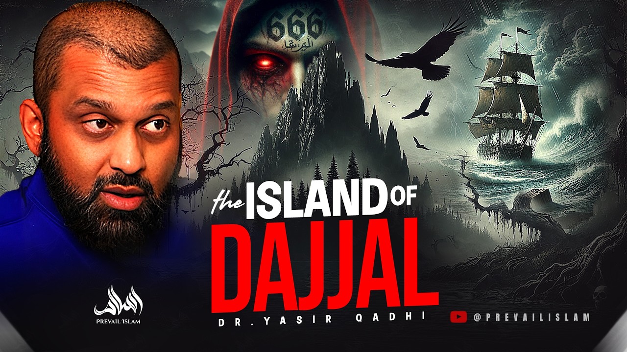 Where Is The Dajjal Chained The Island Of The Dajjal Dr Yasir Qadhi
