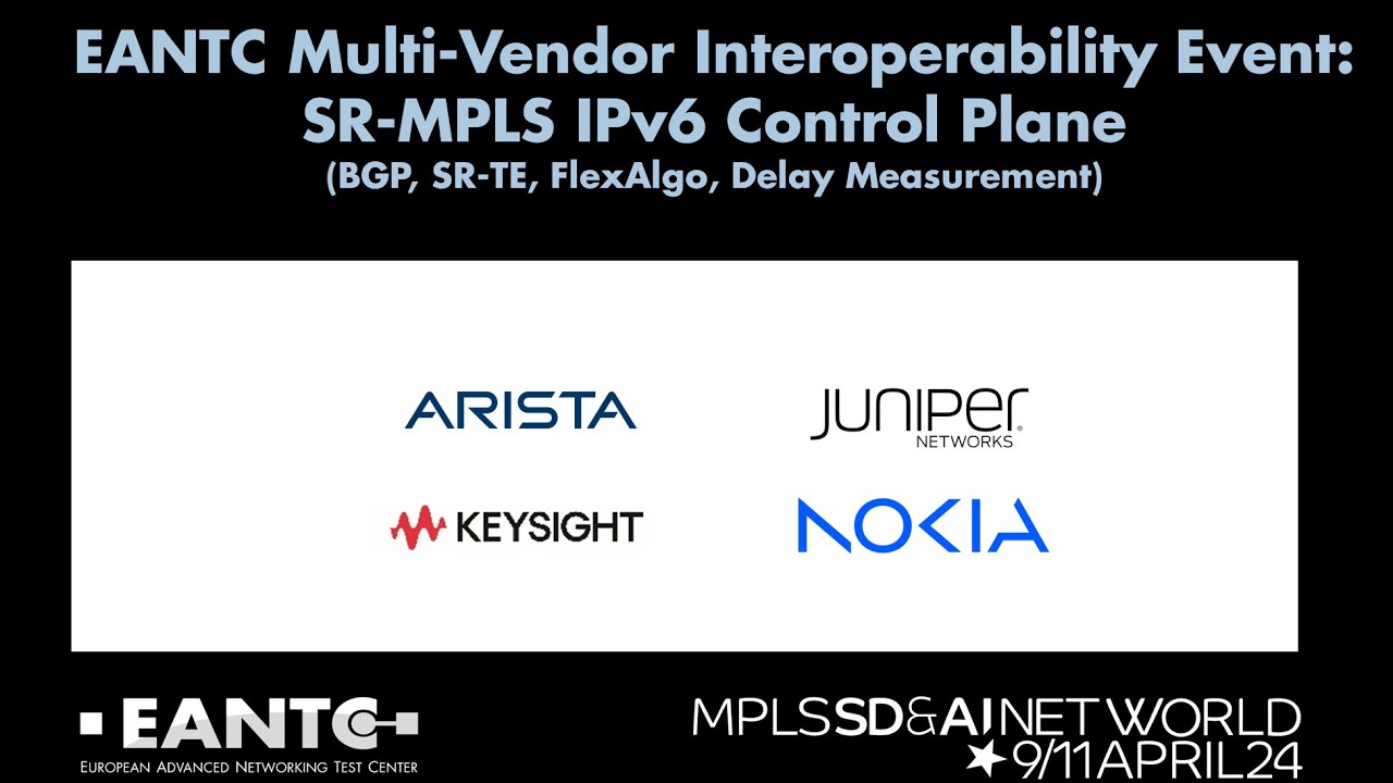 Segment Routing MPLS with IPv6 Control Plane - EANTC Multi-Vendor ...