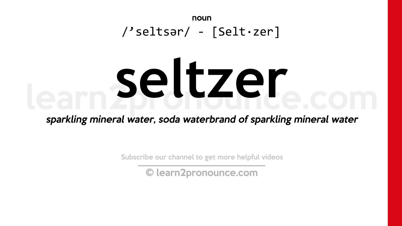 Pronunciation of Seltzer | Definition of Seltzer - YouTube